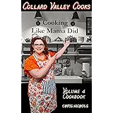 Collard Valley Cooks Volume Two Cookbook: Chris Nichols, Tammy Nichols ...