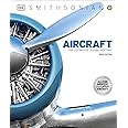Aircraft: The Definitive Visual History (DK Smithsonian): DK ...