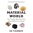 Material World: The Six Raw Materials That Shape Modern Civilization ...