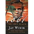 1861: The Lost Peace: Winik, Jay: 9781538735121: Amazon.com: Books