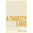 A Thirsty Land: The Making of an American Water Crisis (Peter T. Flawn ...