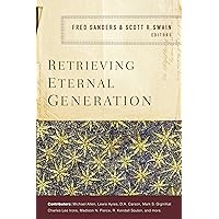 Amazon.com: Retrieving Eternal Generation: 9780310537878: Zondervan ...