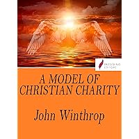 Amazon.com: A Model of Christian Charity eBook : John Winthrop: Kindle ...