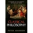 Classical Philosophy: A History of Philosophy Without Any Gaps, Volume ...