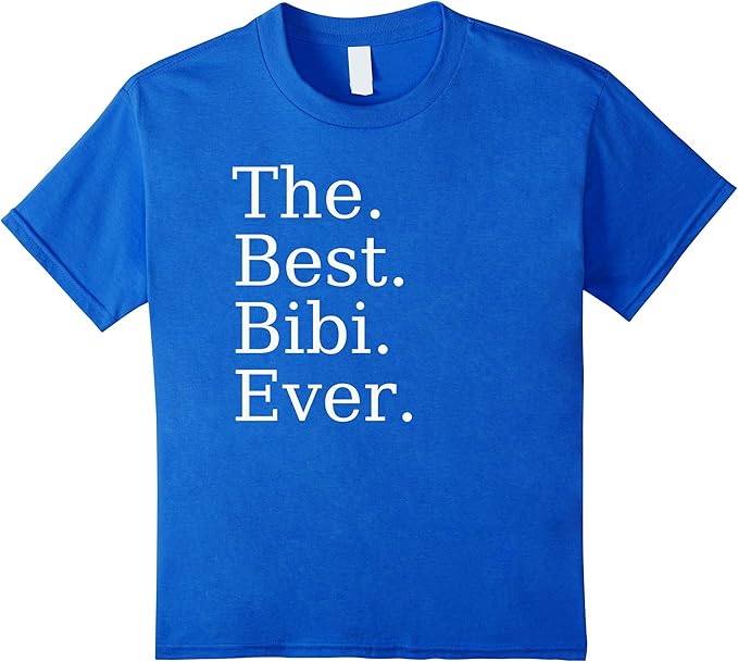 Amazon.com: The Best Bibi Ever T-Shirt Gift Ideas: Clothing