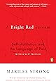 A Bright Red Scream: Self-Mutilation and the Language of Pain: Marilee ...