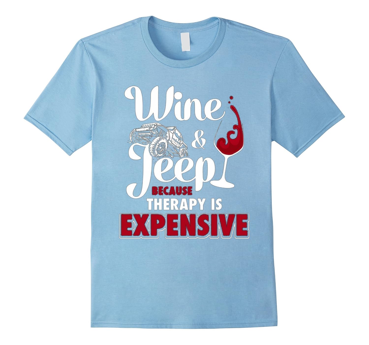 Wine & Jeep – Because Therapy is Expensive Shirt 2016-CL – Colamaga