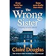 The Wrong Sister: Claire Douglas: 9781405957595: Amazon.com: Books