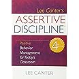 Assertive Discipline: Positive Behavior Management for Today's ...