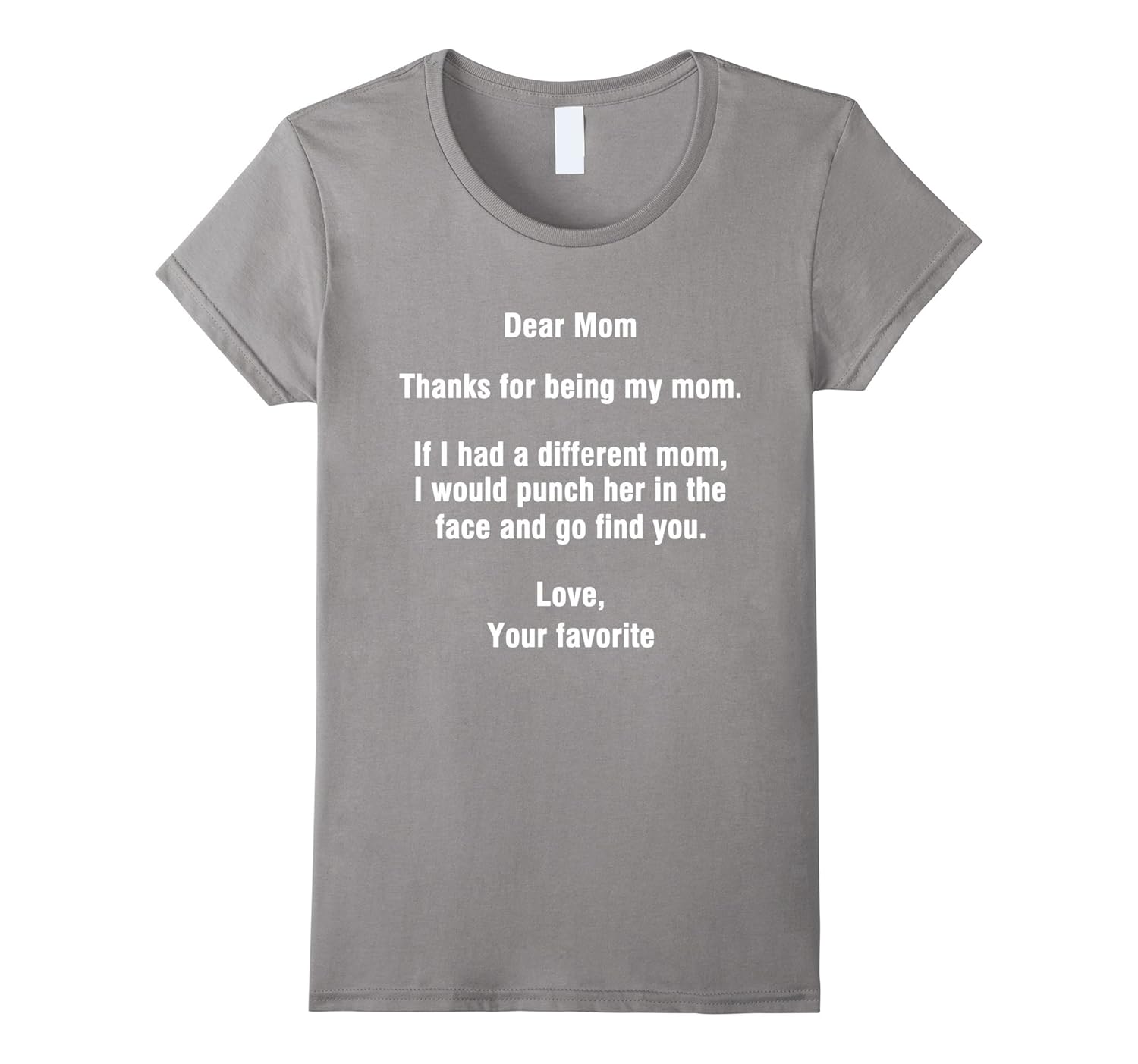 Dear Mom Thanks For Being My Mom Shirt-4LVS