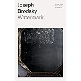 Watermark (FSG Classics): Brodsky, Joseph: 9780374523824: Amazon.com: Books
