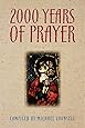 2000 Years of Prayer: Compiled by Michael Counsell, Michael Counsell ...