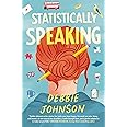 Statistically Speaking: A Quirky British Novel: Johnson, Debbie ...