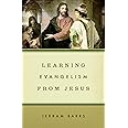Learning Evangelism from Jesus: Barrs, Jerram: 9781433503184: Amazon ...