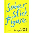 Sober Stick Figure: A Memoir: Tozer, Amber: 9780762459728: Amazon.com ...