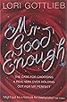 Mr Good Enough: The case for choosing a Real Man over holding out for ...