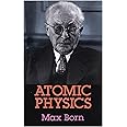 Atomic Physics: 8th Edition (Dover Books on Physics): Born, Max ...