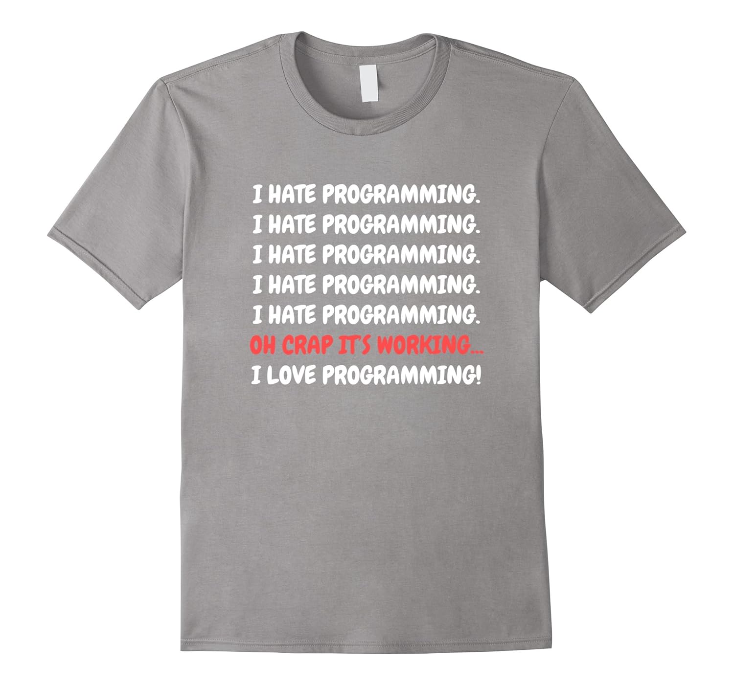 I Hate Programming It’s Working I Love Programming T-shirt-Art – Artvinatee
