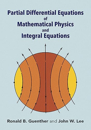 Partial Differential Equations of Mathematical Physics and Integral Equations (Dover Books on ...