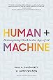 Human + Machine: Reimagining Work in the Age of AI: Paul R. Daugherty ...