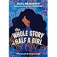 The Whole Story of Half a Girl: Hiranandani, Veera: 9780375871672 ...