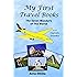 My First Travel Book (My First Travel Books) (Volume 1): Anna Othitis ...