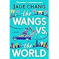 The Wangs Vs. The World: Chang, Jade: 9781328745538: Amazon.com: Books