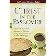 Christ in the Passover: Celebrate a Christian Seder: Rose Publishing ...