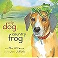 City Dog, Country Frog: Willems, Mo: 9781423103004: Books - Amazon.ca