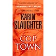 Amazon.com: Cop Town: A Novel: 9780345547507: Slaughter, Karin: Books