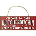 Amazon.com: Welcome to Camp Quitcherbitchin - 4x10 Hanging Wooden Sign ...