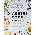 The Diabetes Code Cookbook: Delicious, Healthy, Low-Carb Recipes to ...