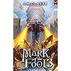 Amazon.com: Mark of the Fool: A Progression Fantasy Epic eBook : Clarke, J.M.: Kindle Store