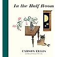 In the Half Room: Ellis, Carson, Ellis, Carson: 9781536214567: Amazon ...