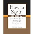 How to Say It, Third Edition: Choice Words, Phrases, Sentences, and ...