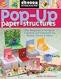 Pop-Up Paper Structures: The Beginner's Guide to Creating 3-D Elements ...