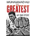 Amazon.com: The Greatest: My Own Story: 9781631680496: Ali, Muhammad: Books