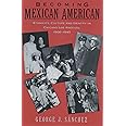 Amazon.com: Becoming Mexican American: Ethnicity, Culture, and Identity ...