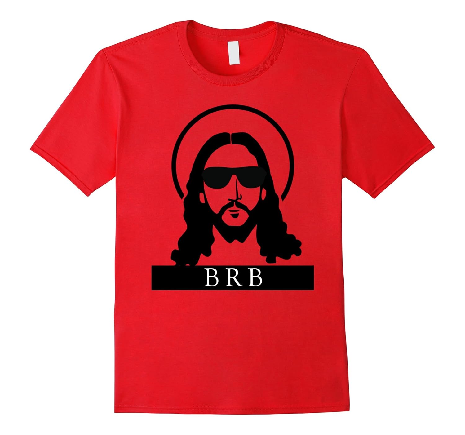Jesus BRB Christian Religious shirt Christ Faith Funny Humor-4LVS ...