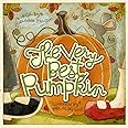 The Very Best Pumpkin: Moulton, Mark Kimball, Good, Karen Hillard ...