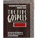 The Five Gospels: What Did Jesus Really Say? The Search for the ...