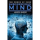 The Power of Your Subconscious Mind: Unlock the Secrets Within - Kindle edition by Murphy ...