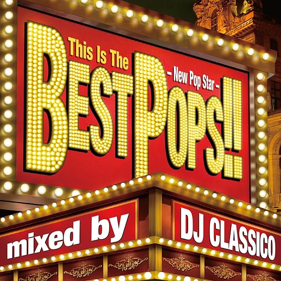Amazon | This Is The BEST POPS!! ‐New Pop Star‐ mixed by DJ CLASSICO ...