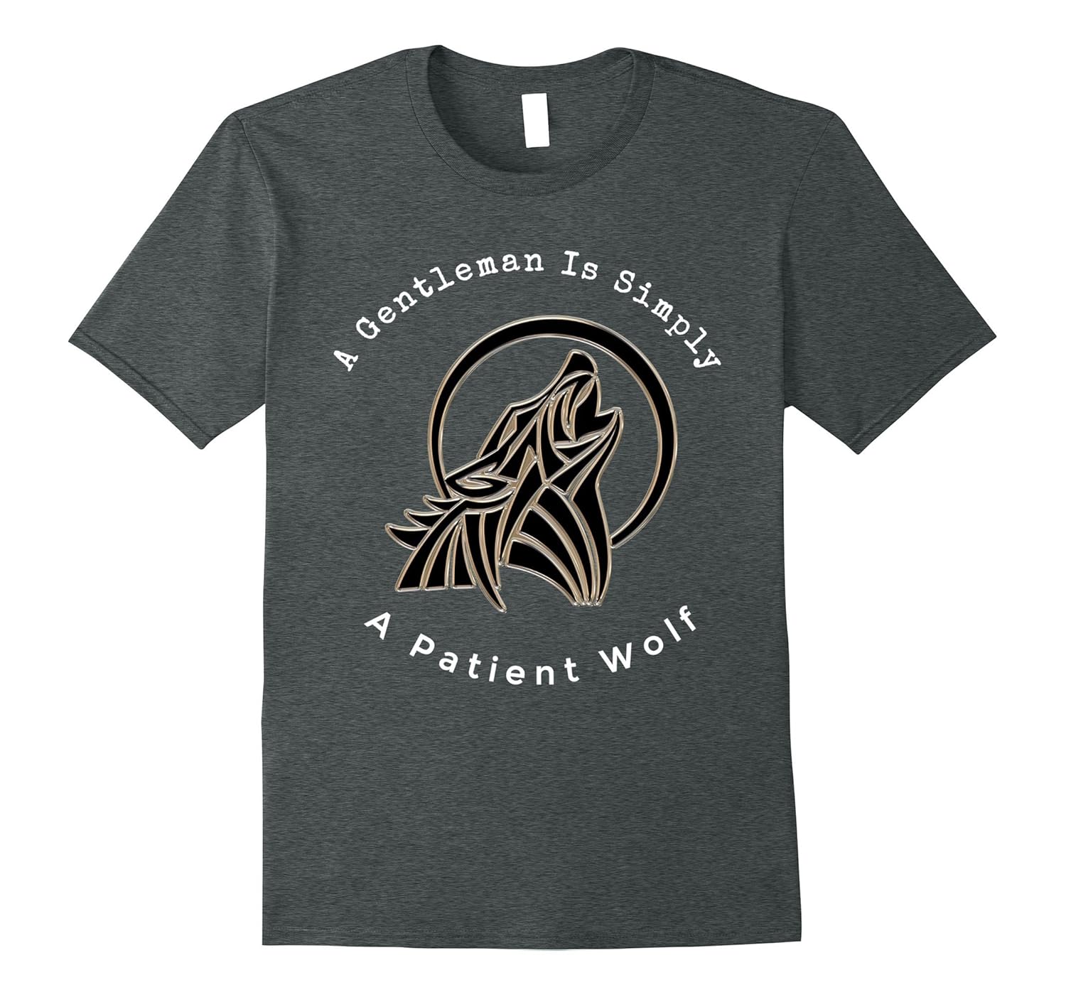 A Gentleman Is Simply A Patient Wolf Funny Wolves T-Shirt-Art – Artvinatee