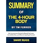 The 4-Hour Body: An Uncommon Guide to Rapid Fat-Loss, Incredible Sex ...