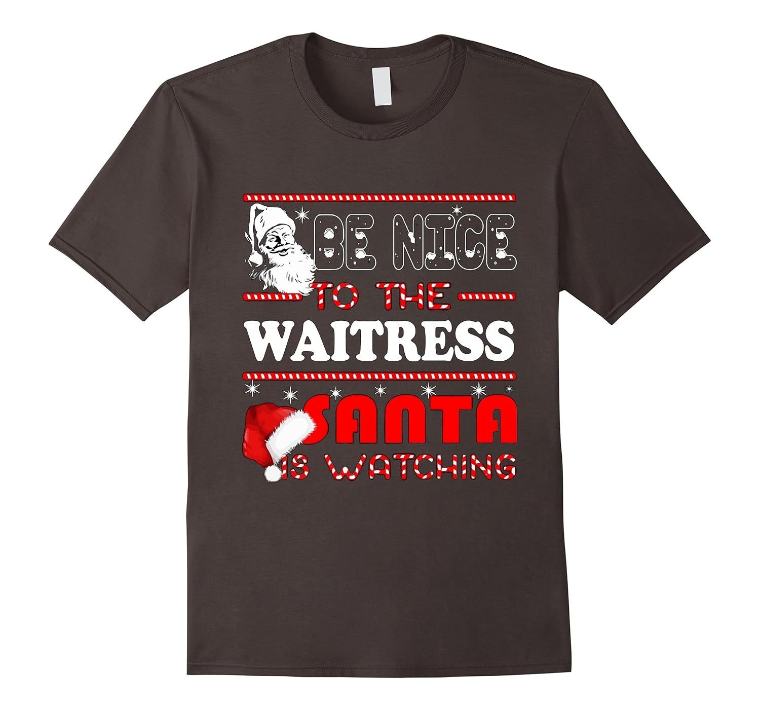 Be Nice To The Waitress Santa is Watching Christmas T-shirt-CL – Colamaga