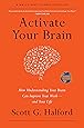 Activate Your Brain: How Understanding Your Brain Can Improve Your Work ...