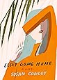 Elsey Come Home: A novel: Conley, Susan: 9780525520986: Amazon.com: Books