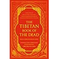The Tibetan Book of the Dead: First Complete Translation: Padmasambhava ...