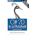 Amazon.com: C# 7.0 in a Nutshell: The Definitive Reference ...